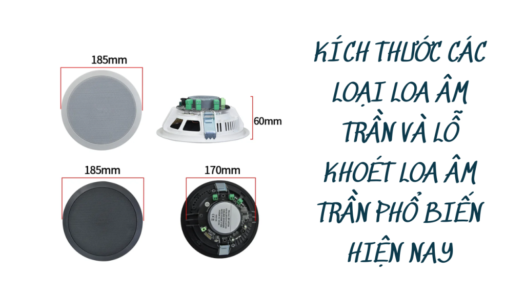Tổng hợp kích thước các loại loa âm trần và lỗ khoét loa âm trần phổ biến hiện nay